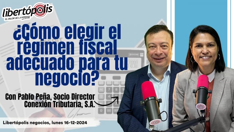 ¿Cómo elegir el régimen fiscal adecuado para tu negocio? – Libertópolis